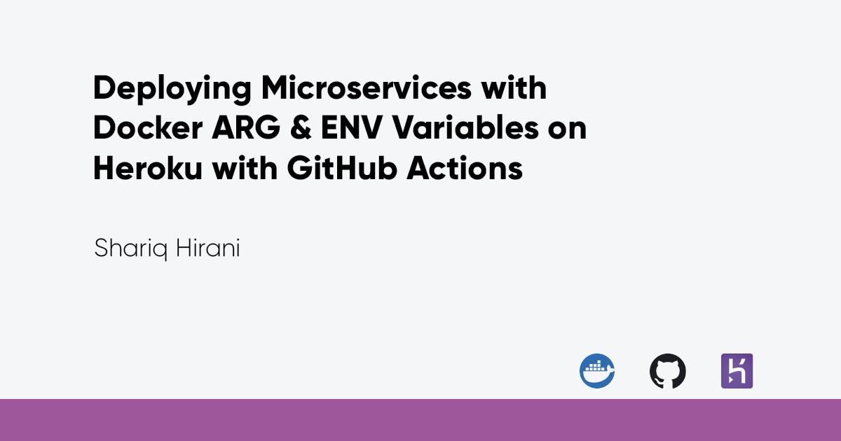 Deploy Microservices With Docker Arg And Env Variables On Heroku With Github Actions